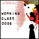 Working Class Dogs - A Tribute To Rick Springfield ...